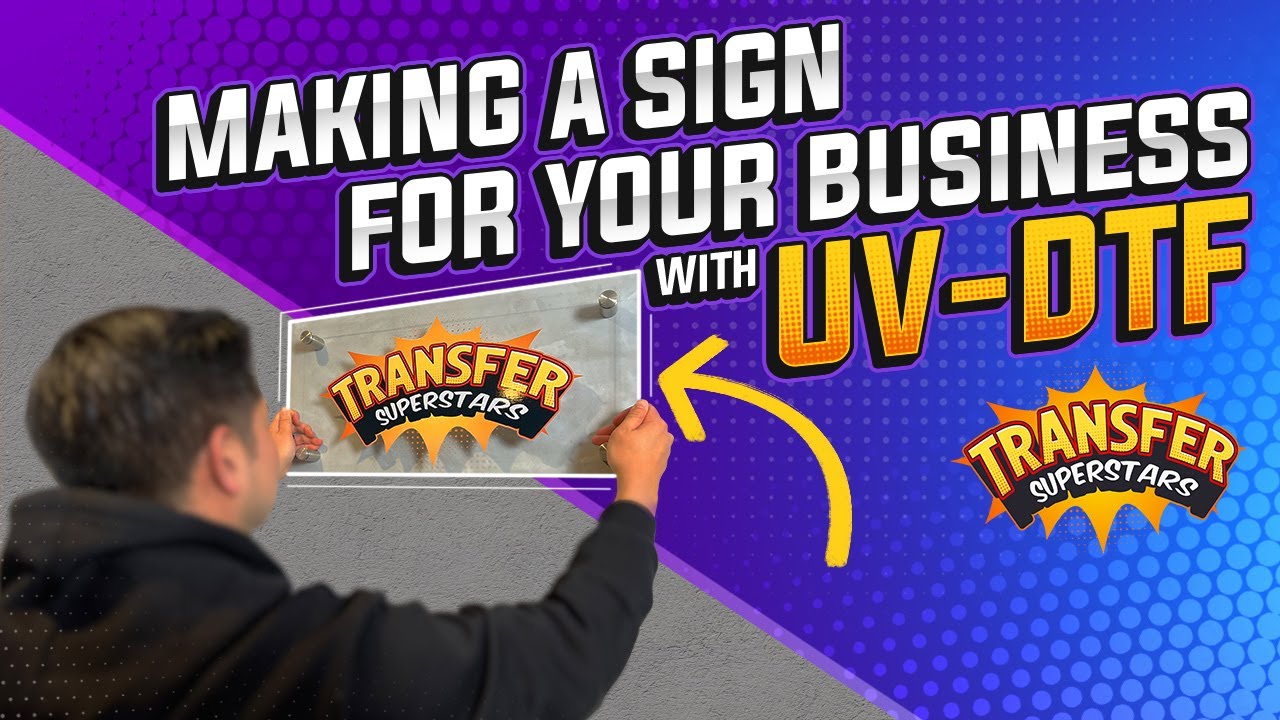 Create Eye-Catching Business Signs with UV-DTF | Simple Step-by-Step ...