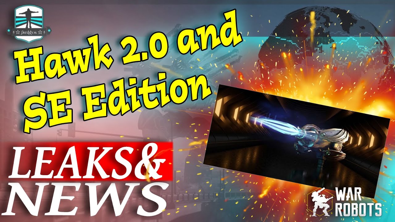 Leaks And News - The New Hawk And Se Edition - War Robots - Go IT