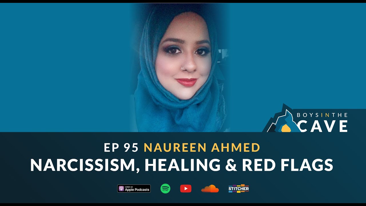 [VIDEO] Episode 95 - Narcissism, Healing & Red Flags | Naureen Ahmed ...