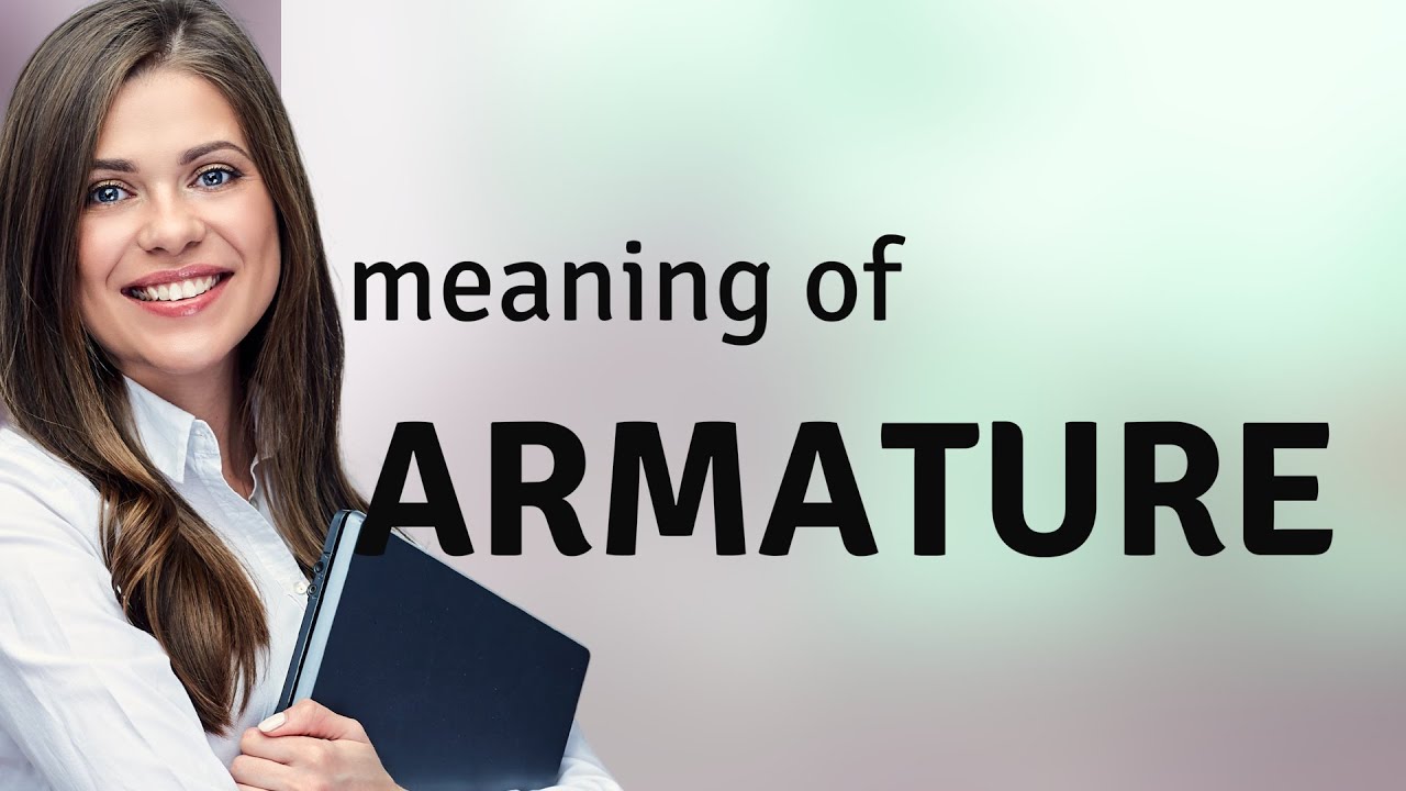 Armature | what is ARMATURE definition - YouTube