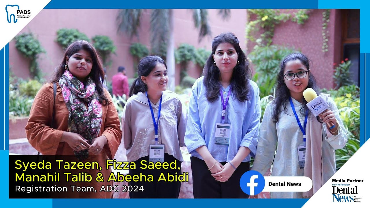 Organizing Team, Annual Dental Congress, Syeda Tazeen, Fizza Saeed ...