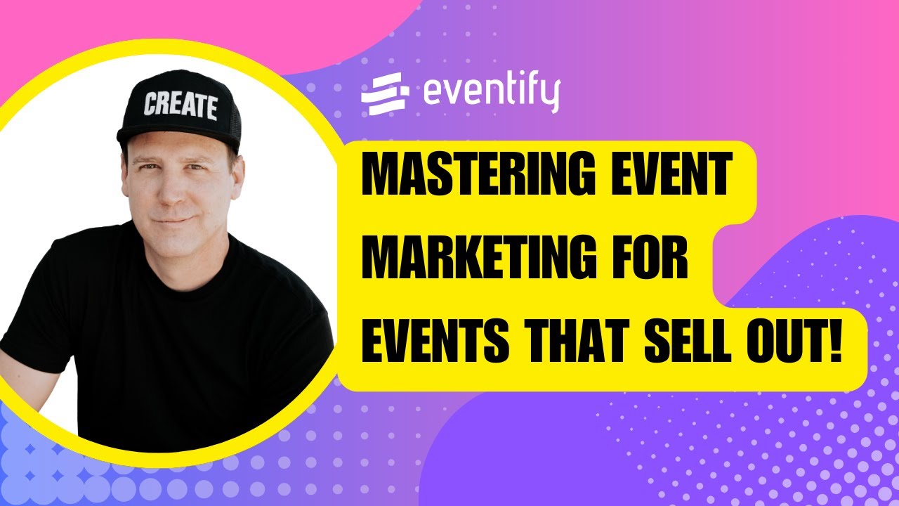 Eventify Podcast - Mastering Event Marketing For Events That Sell Out ...