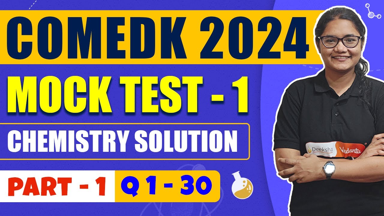 COMEDK 2024 Test Series: Chemistry Mock Test 1 Solution (Part 1) Q1-30 ...