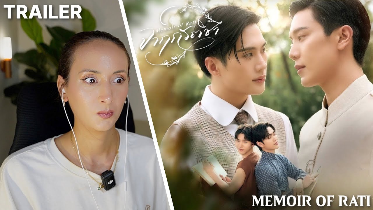 [Official Trailer] จาฤกรติชา Memoir Of Rati REACTION | GreatInn AouBoom ...