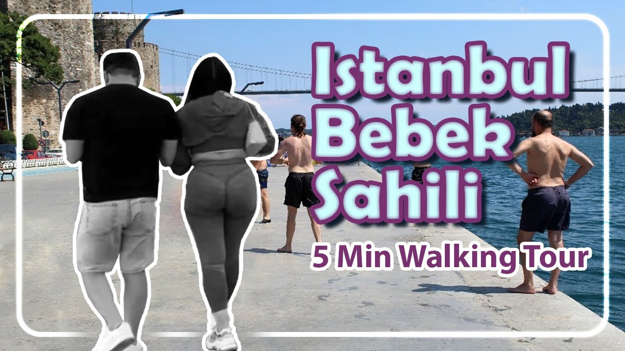 Istanbul Bebek Sahili - 5 Min Walking Tour - YouTube