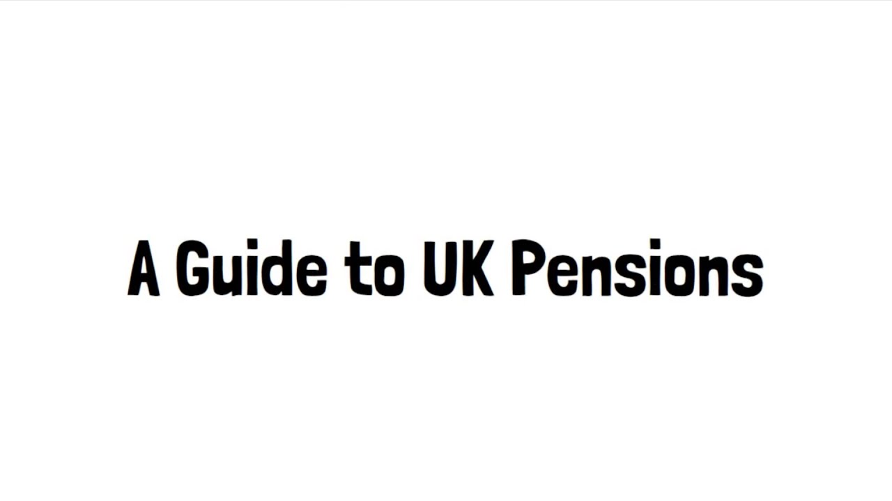 A Guide to UK Pensions - YouTube