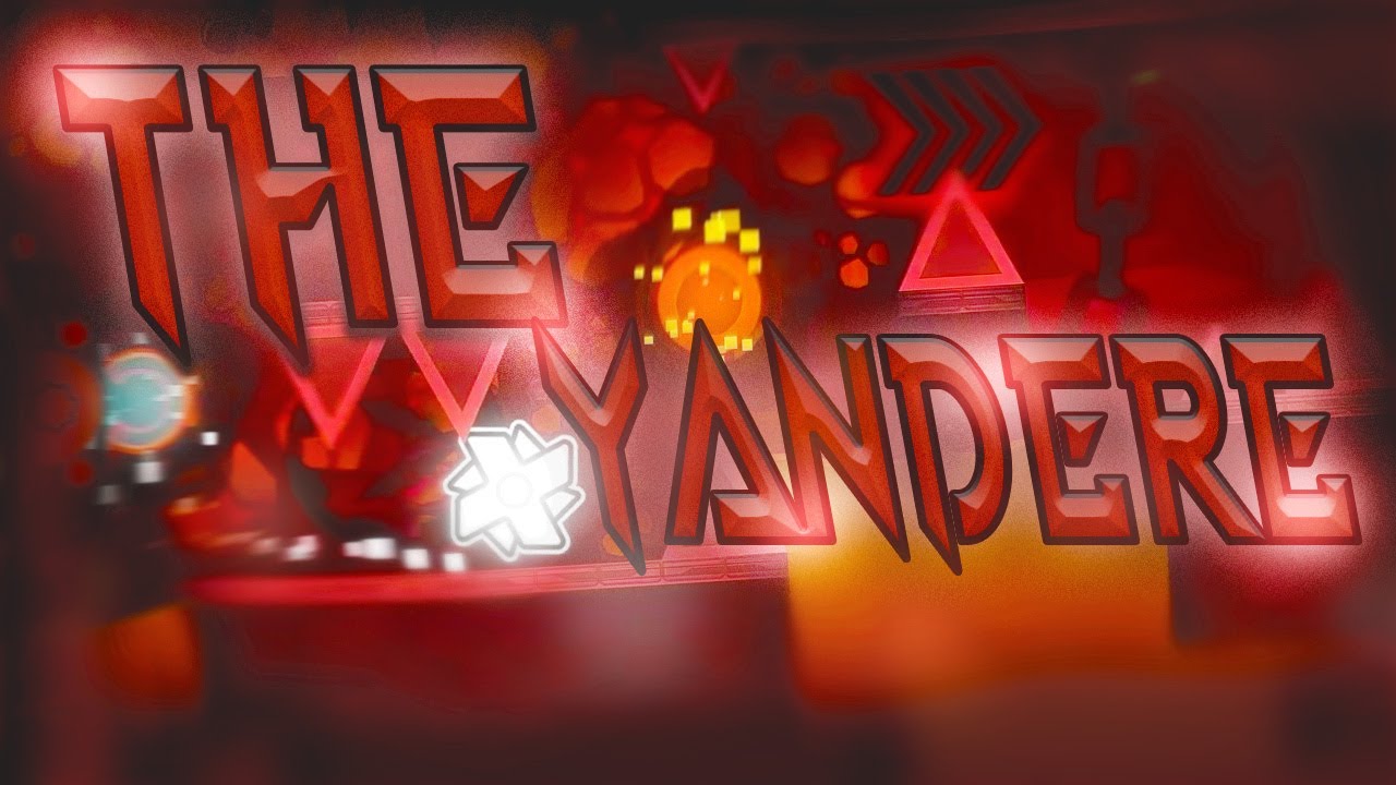 NEW HARDEST YET AGAIN!!! // "The Yandere" 100% | Geometry Dash (Extreme ...