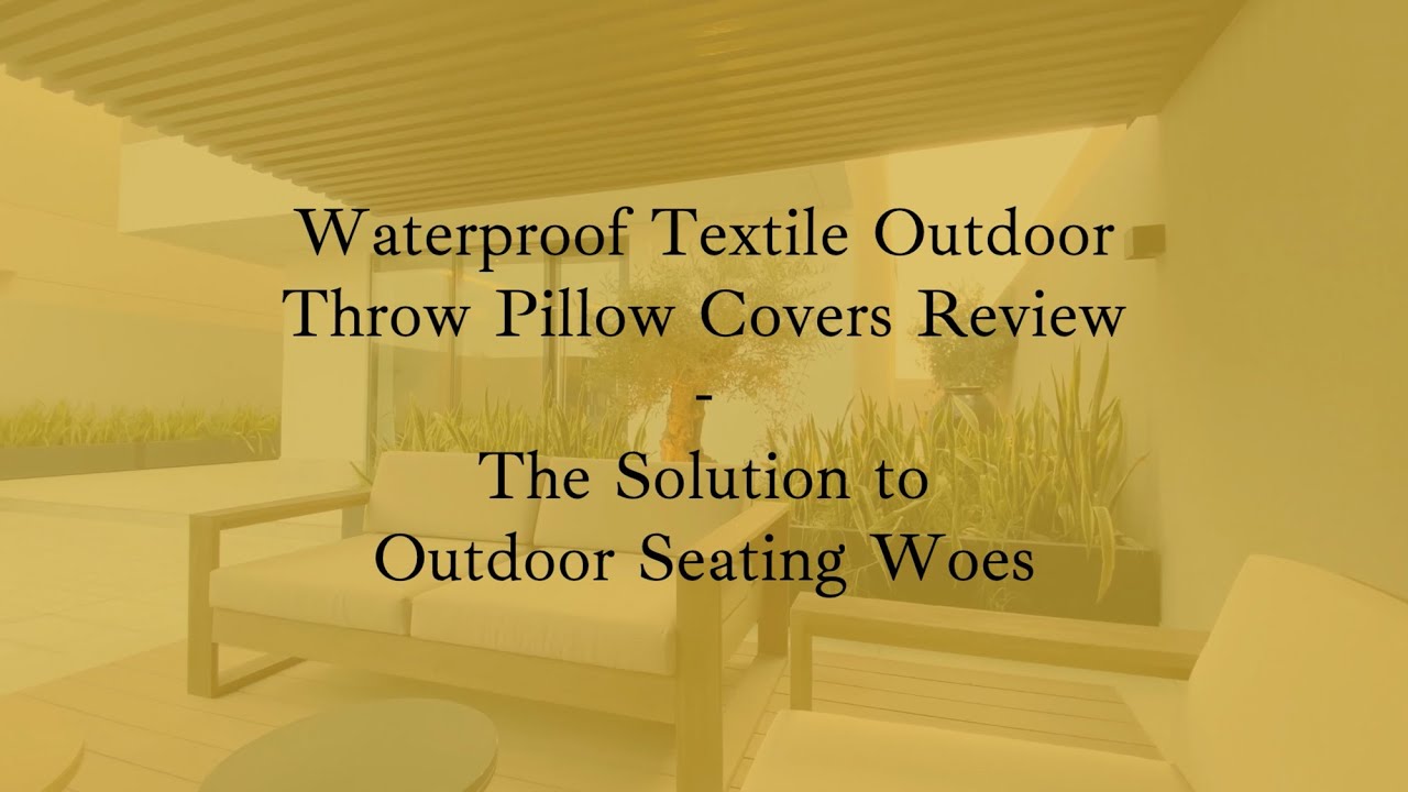 Waterproof Textile Outdoor Throw Pillow Covers Review | The Solution to ...