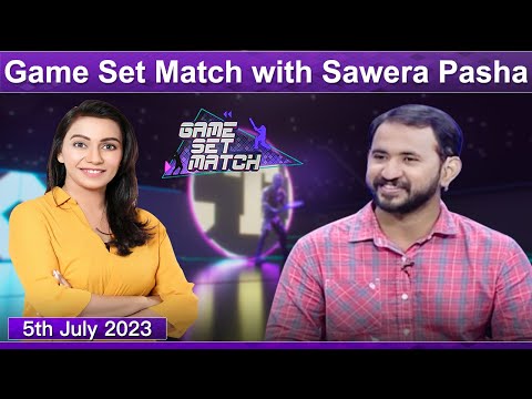 Game Set Match with Sawera Pasha & Faisal Ilyas | SAMAA TV | 5th July 2023