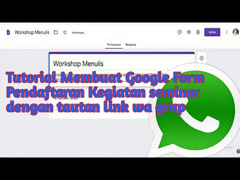 Tutorial membuat google formulir pendaftaran kegiatan seminar ...