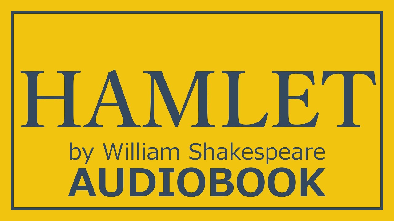 HAMLET by William Shakespeare: Complete Audiobook with Synchronized ...