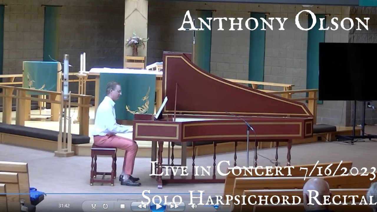 Solo Harpsichord Recital, Summer 2023, Anthony Olson - YouTube
