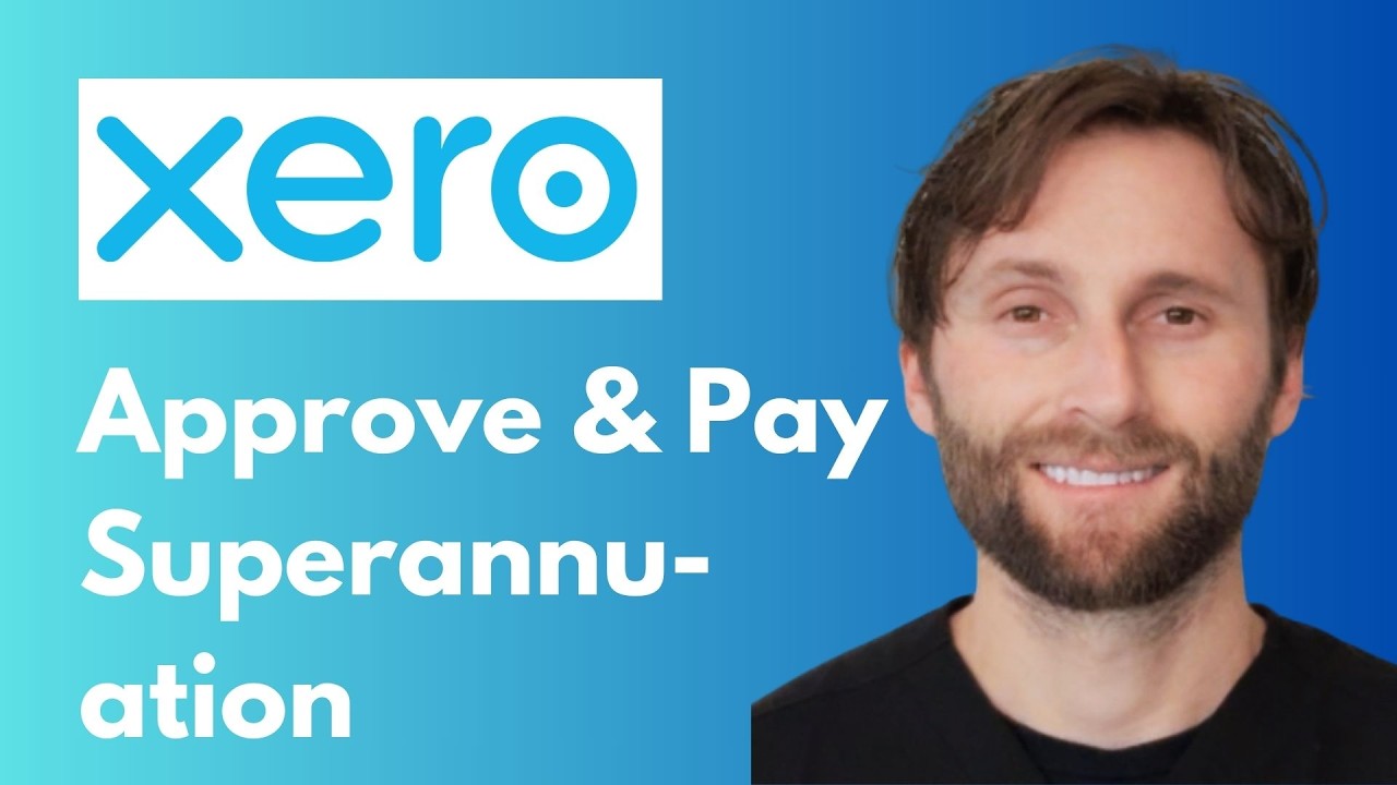 How to Approve and Pay Superannuation in Xero Tutorial [Full Guide 2026 ...