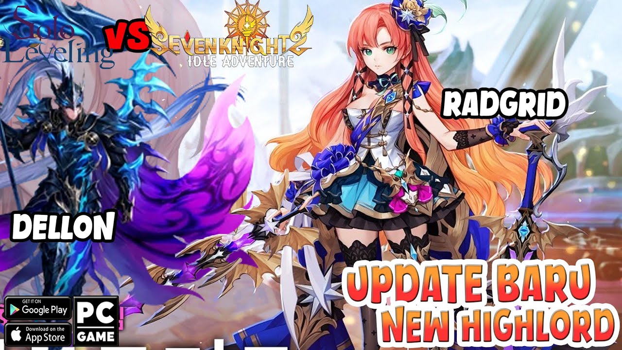 Gokil NEW UPDATE!! HIGH LORD DELLON & RADGRID CELESTIAL | Seven Knights ...