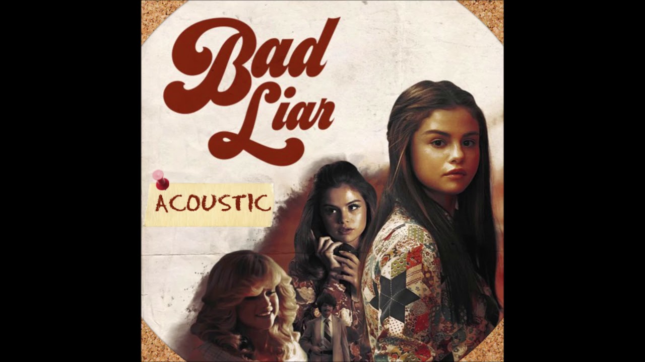 bad liar - selena gomez || acoustic - YouTube