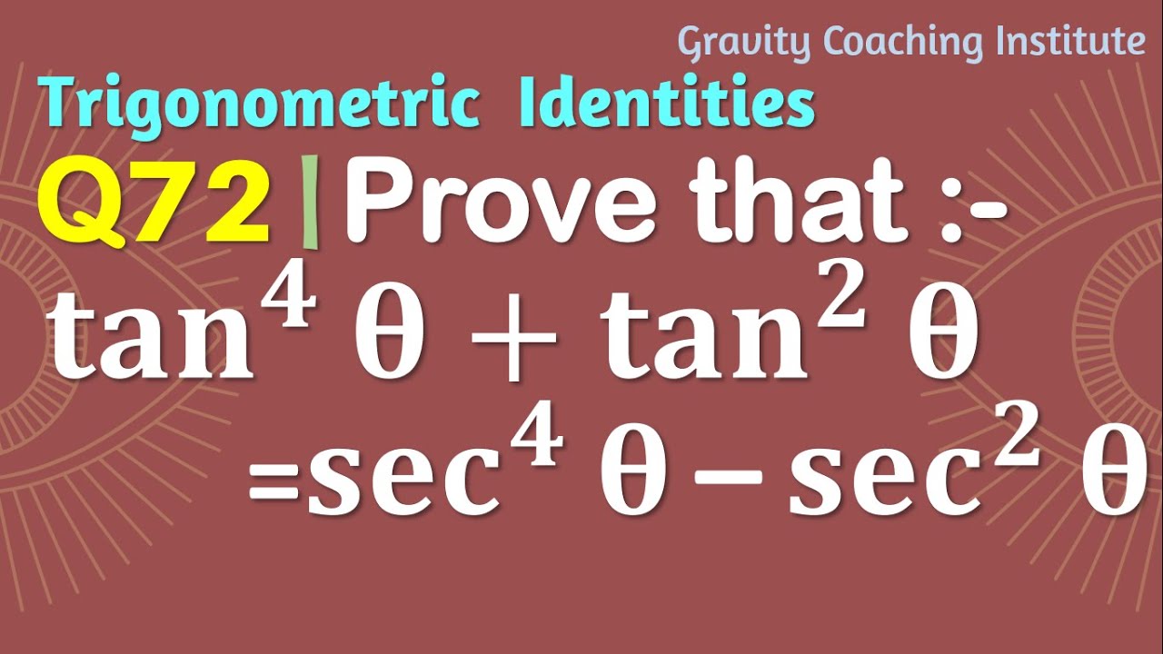 Q72 | Prove that tan^4⁡θ+tan^2⁡θ=sec^4⁡θ-sec^2⁡θ | tan power 4 theta ...
