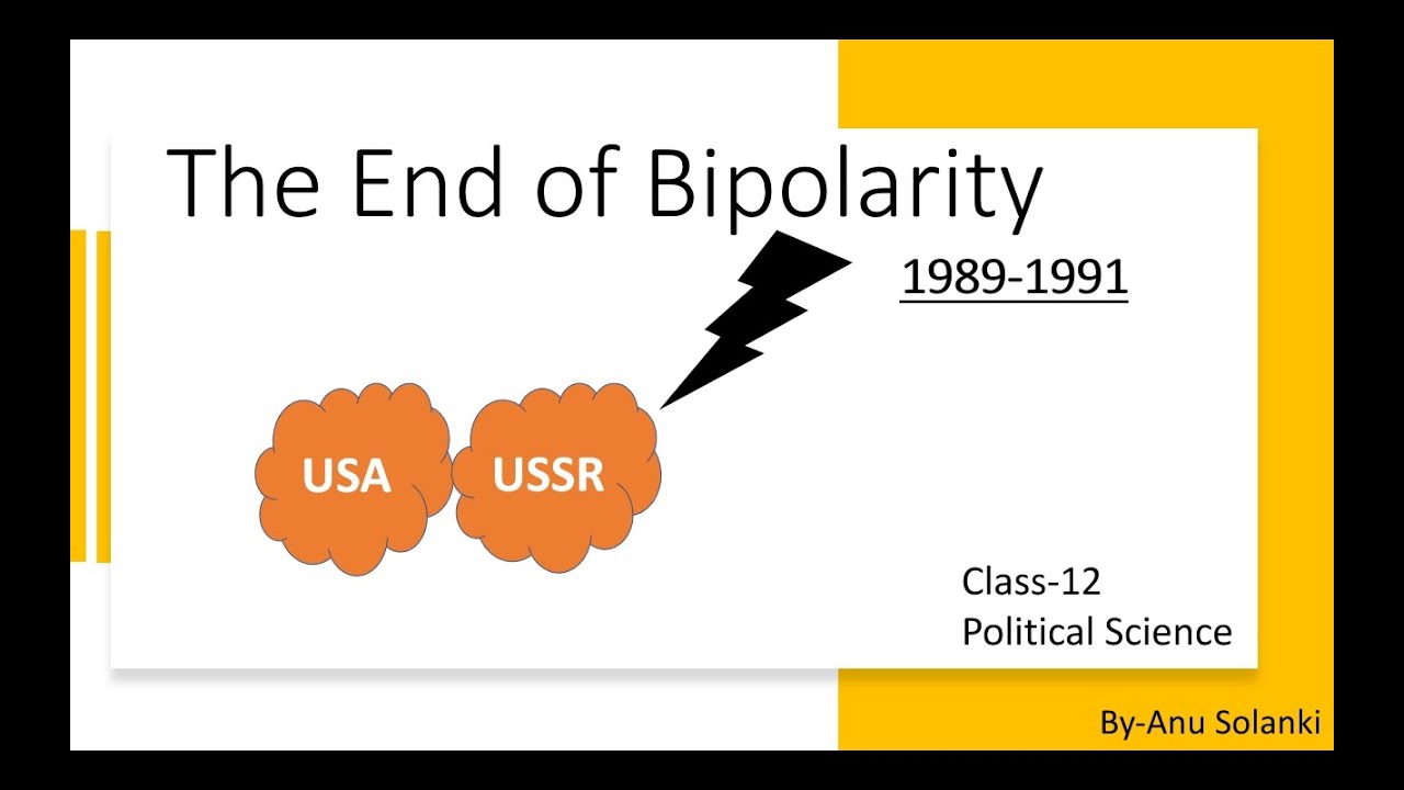 THE END OF BIPOLARITY-CLASS 12-POLITICAL SCIENCE - YouTube