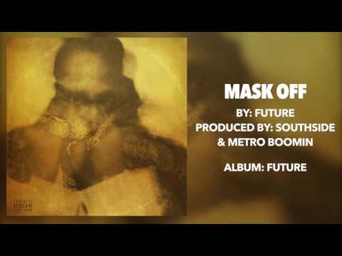 Mask Off - Future [Explicit]