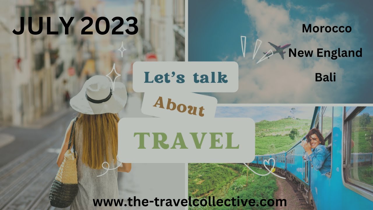 Lets talk TRAVEL- DESTINATION EXPERTS July 2023 - YouTube