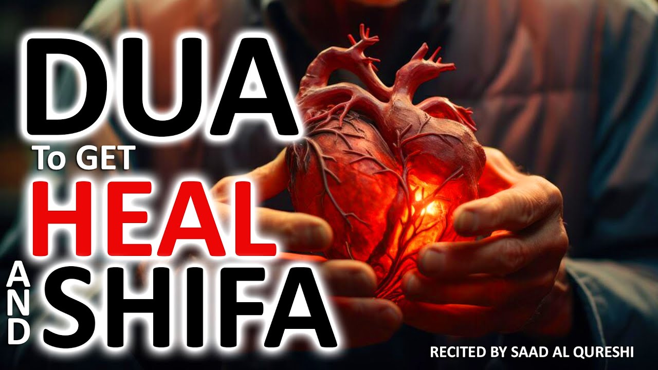 BEST DUA TO GET HEAL QUICKLY AND GET COMFORT AND SHIFA - YouTube