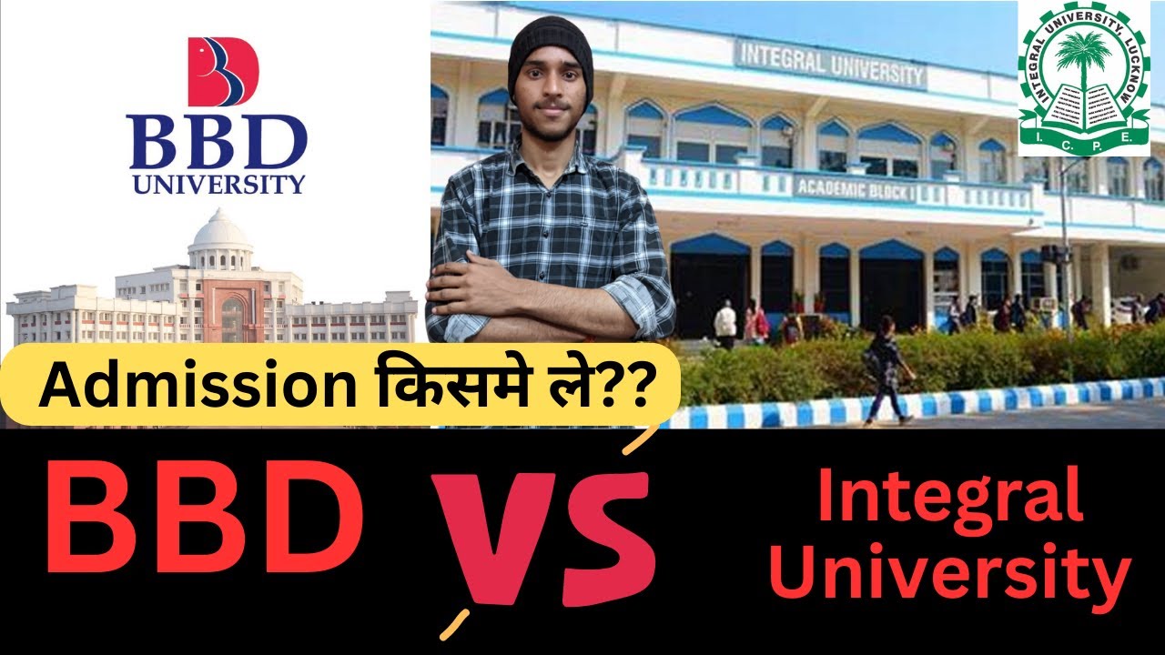 BBD v/s INTEGRAL university best college review /admission 2025# ...