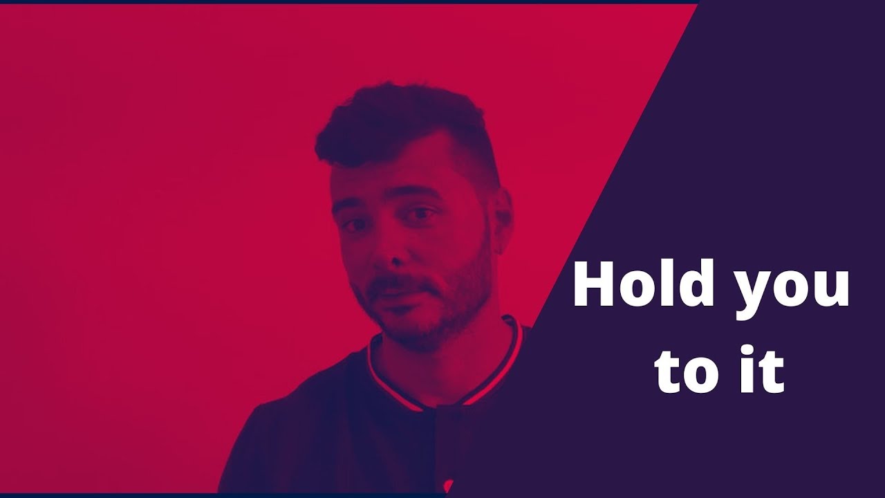 O que significa "Hold you to it"? - YouTube