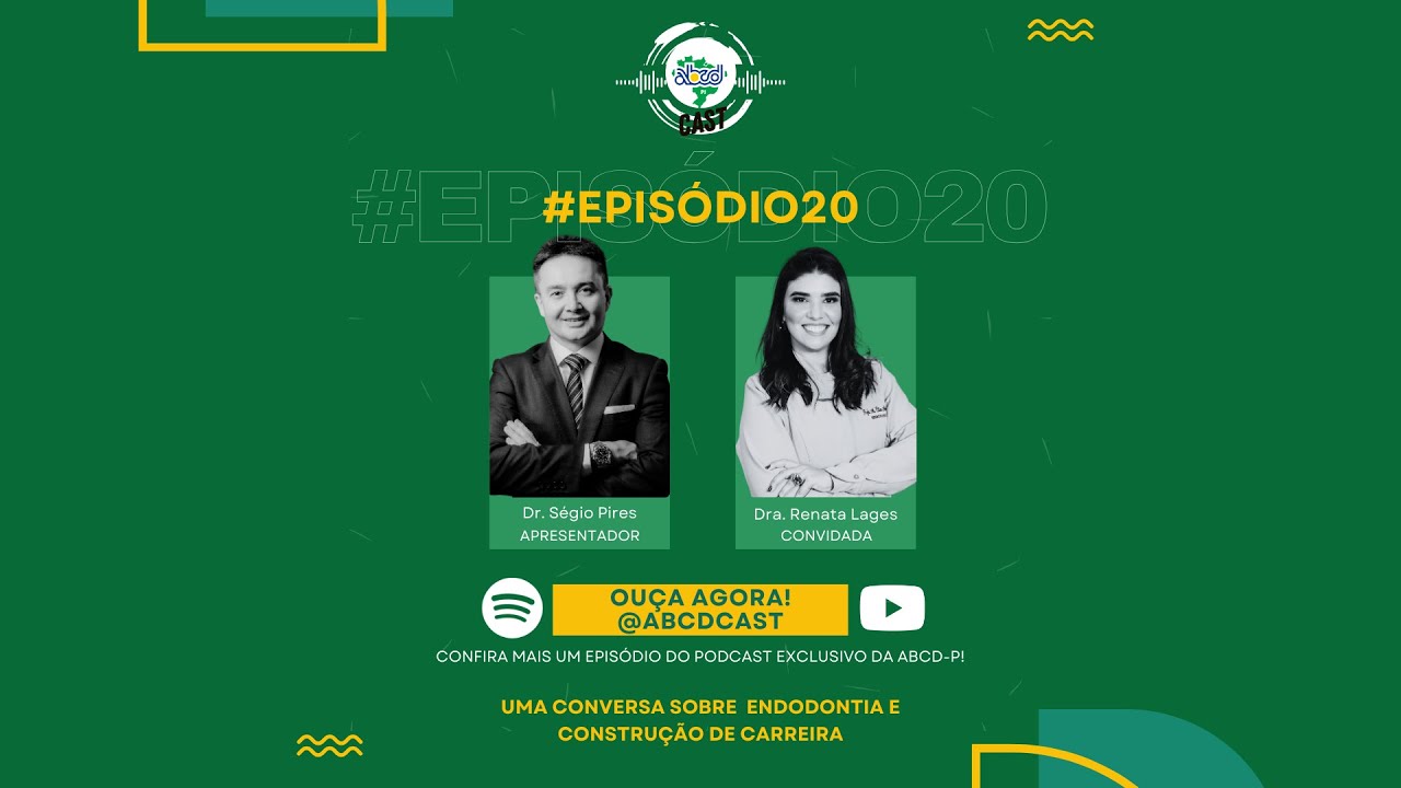ABCD CAST - EP. 20: Dr. Sérgio Pires e Dra. Éllen Andrade #endodontia ...