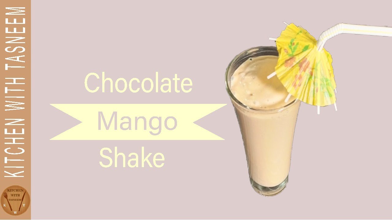 Chocolate mango shake recipe at home | chocolate mango shake recipe ...
