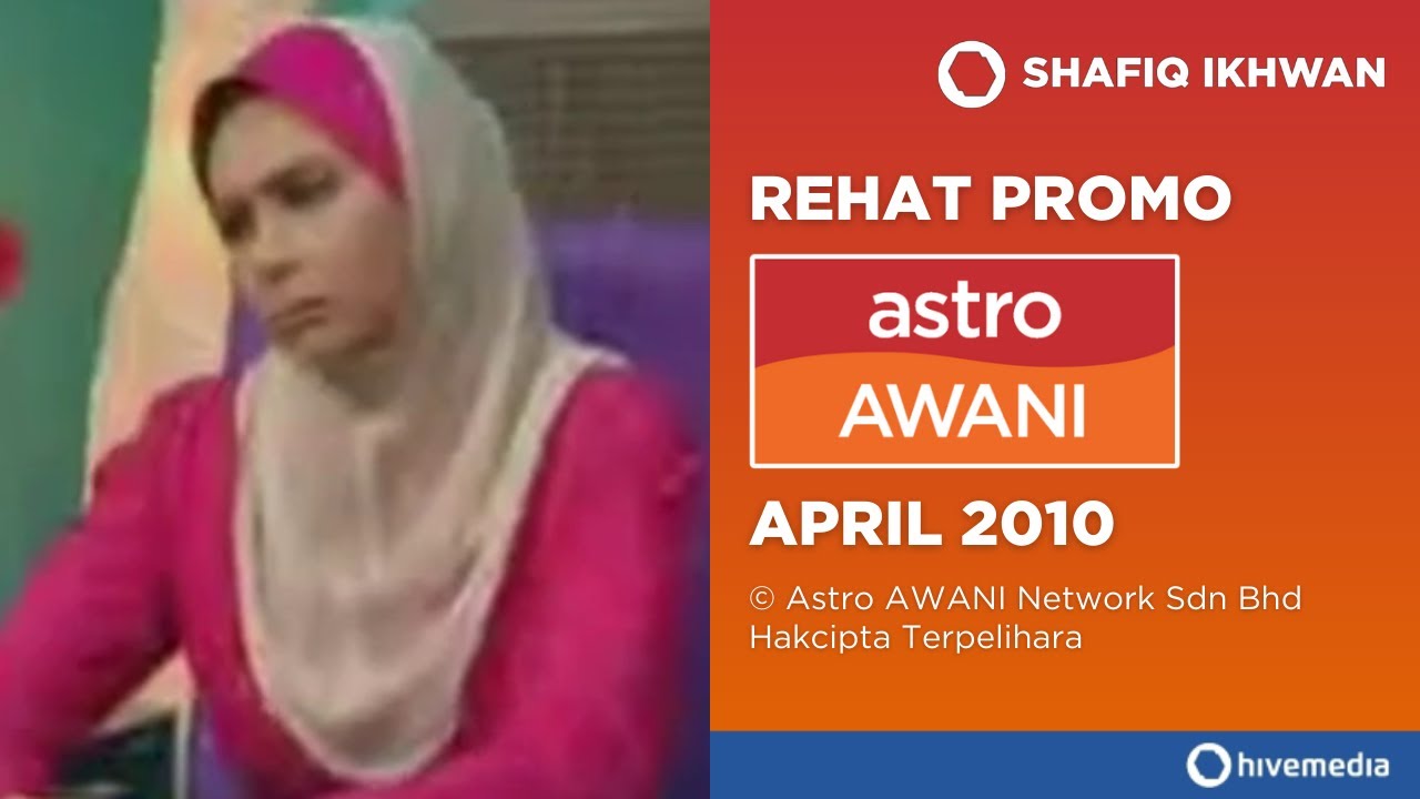 Rehat Promo Astro AWANI (April 2010) - YouTube