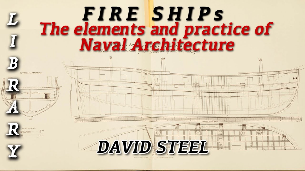 FIRE SHIPs - The Elements and Practice of Naval Architecture by DAVID ...