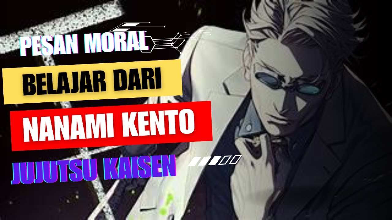 Belajar dari Nanami Kento: Pesan Moral dalam Jujutsu Kaisen - YouTube