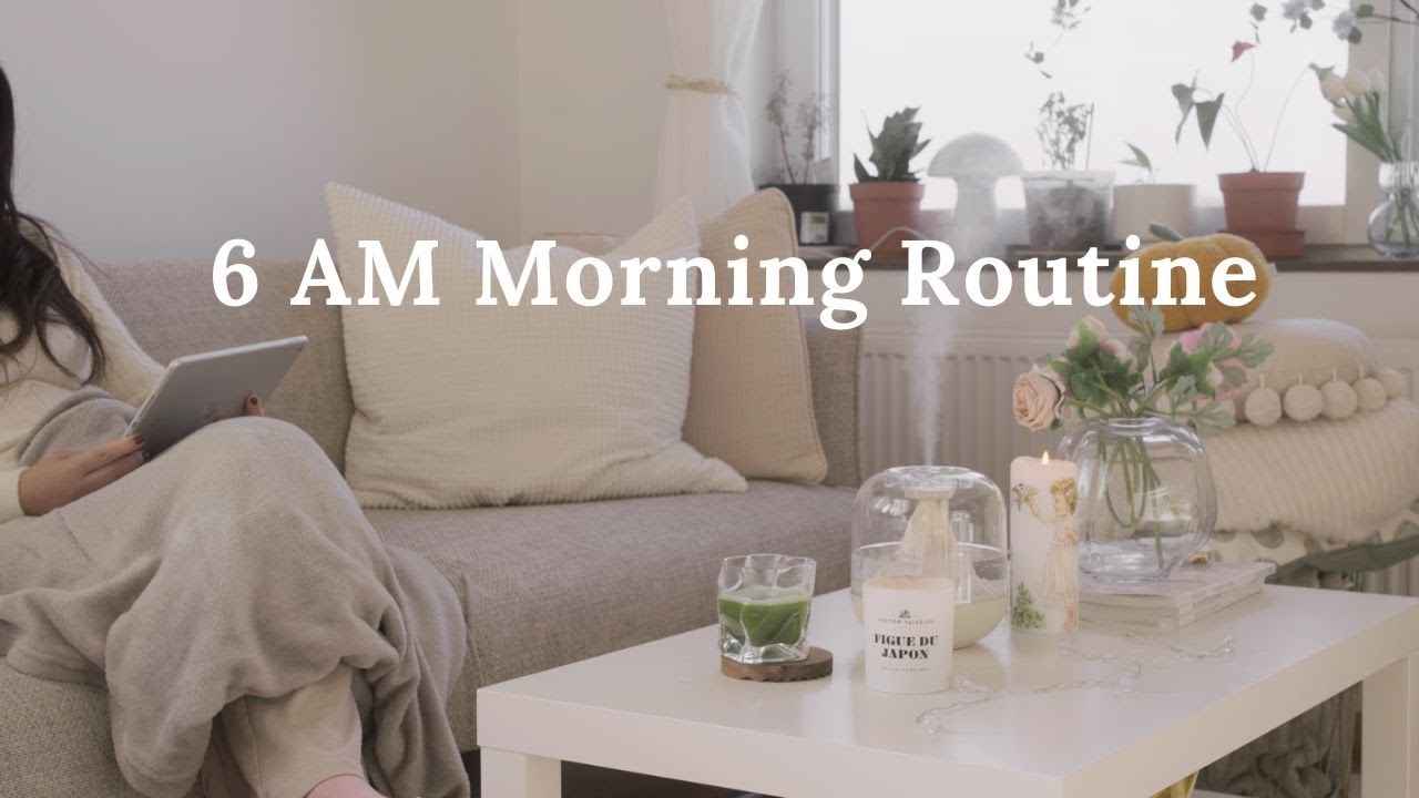 6 AM Routine l Embrace Slow Morning l Rituals for a Slow Living ...