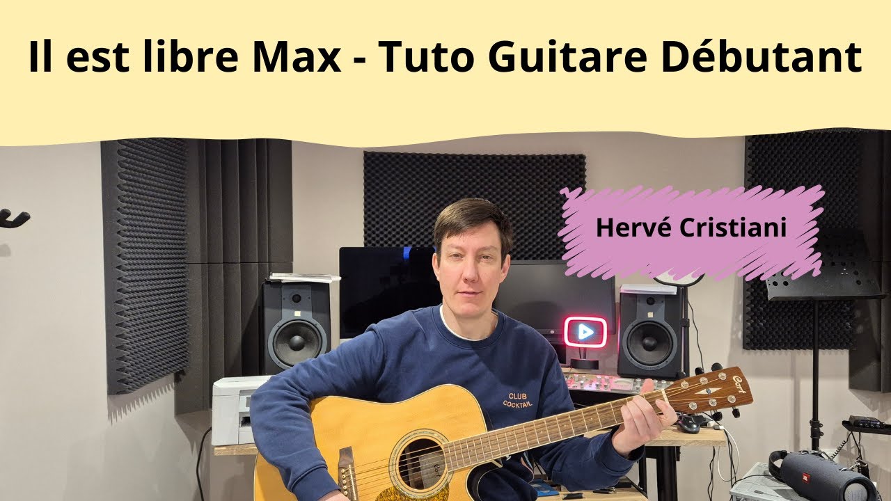 Il est libre Max - Hervé Cristiani - Tuto Guitare Débutant - YouTube