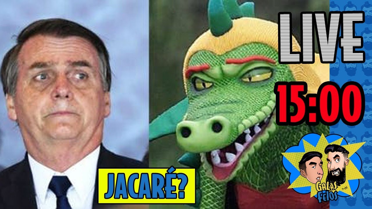 LIVE: Bolsonaro é jacaré, imbecil e mentiroso | Galãs Feios