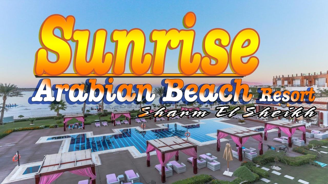 Hotel SUNRISE Arabian Beach Resort 5* (Sharm El Sheikh) Egypt 2021 ...
