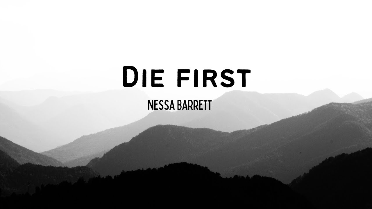 Nessa Barrett - Die first | lyrics - YouTube