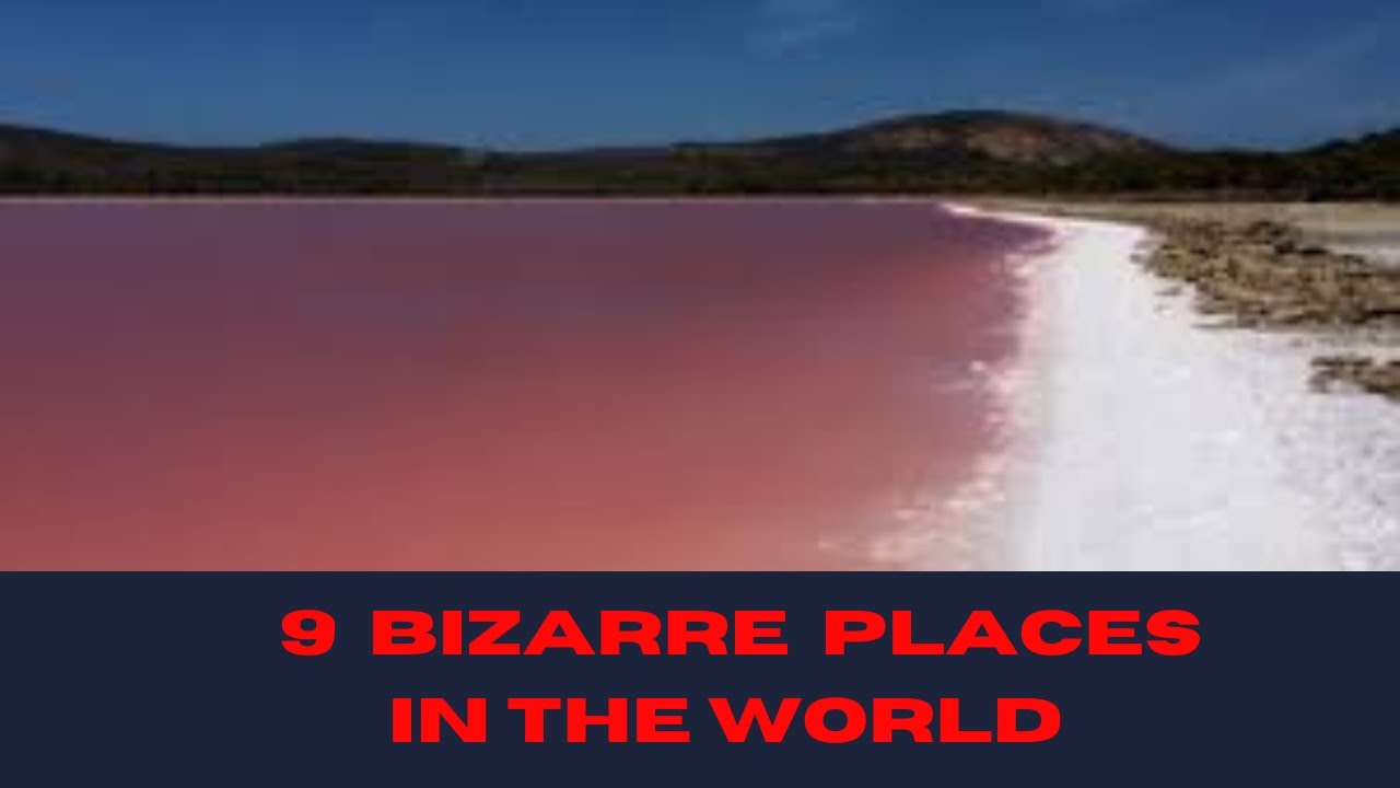 9 Bizarre Places in the World / Unusual Natural Phenomena Around The ...