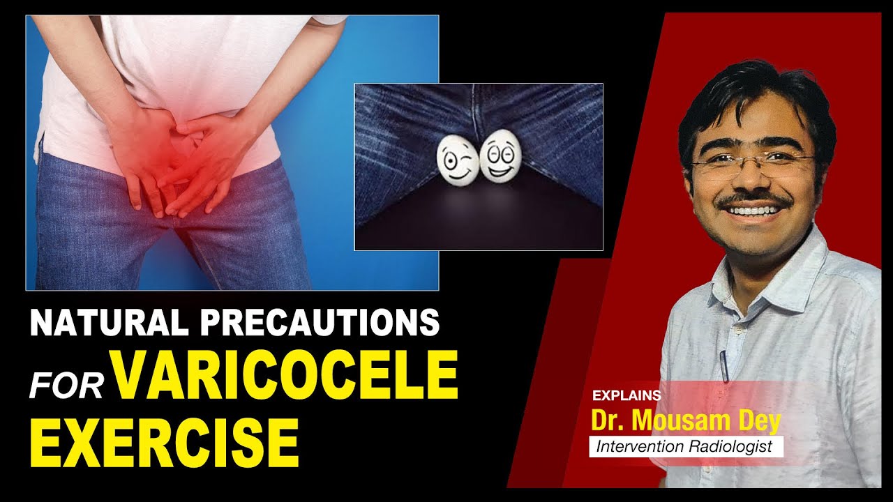 Natural Precautions for Varicocele | Dr. Mousam Dey (Intervention ...