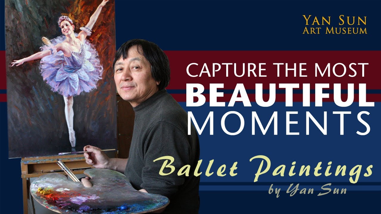 Ballet Paintings by Yan Sun - YouTube