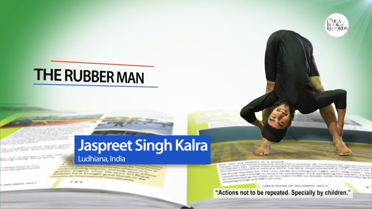 Meet Jaspreet Singh Kalra called ‘The Rubber Man of India’ - YouTube