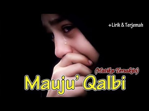 Mauju Qalbi ( موجوع قلبي ) ~ Lirik & Terjemah  sangat menyenyentuh ...