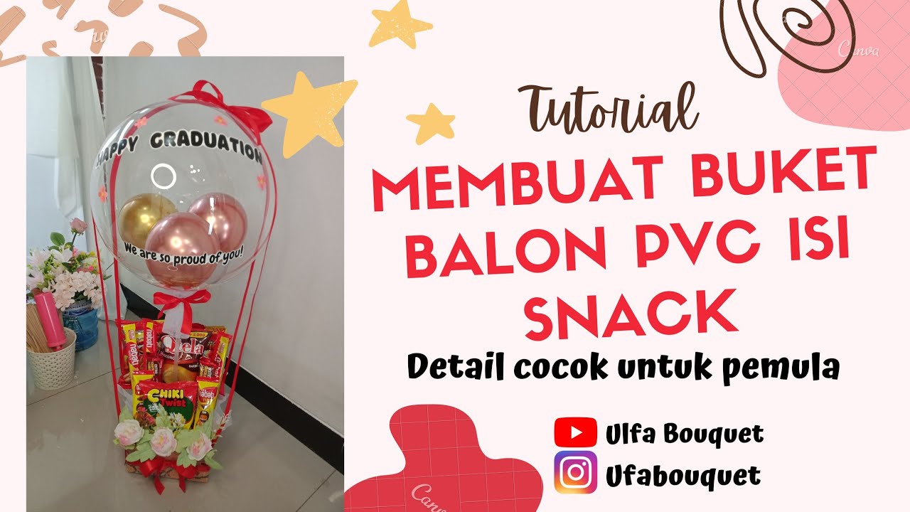 cara membuat buket balon pvc || detail buket balon pvc isi snack mudah ...