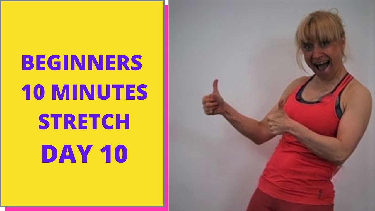 BEGINNERS 10 MINUTES STRETCH DAY 10 - YouTube