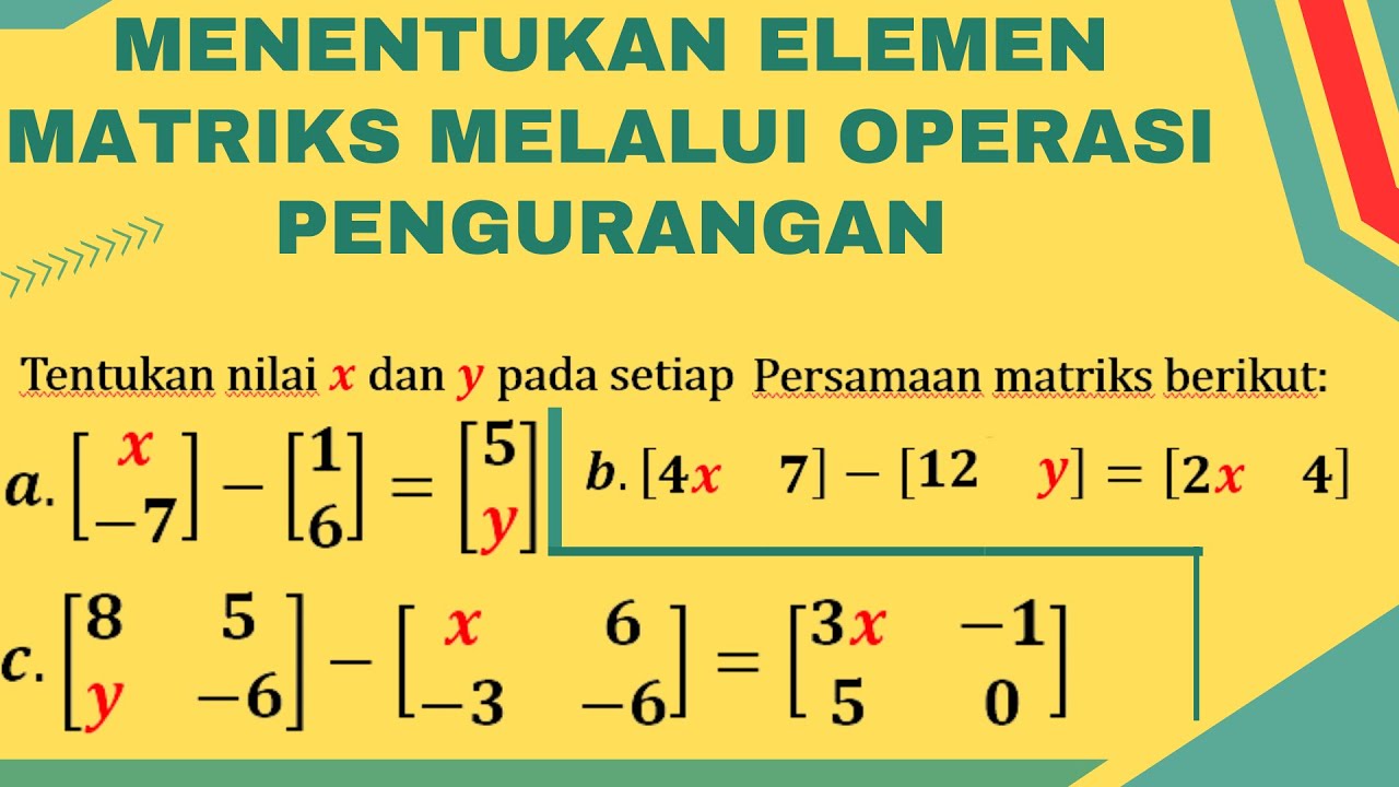Trik Mudah Menemukan Elemen Matriks: Operasi Pengurangan Dijelaskan ...