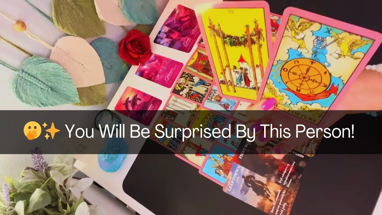 🫢 You Will Be Suprised By This Person! It's Worth Exploring! Tarot ...
