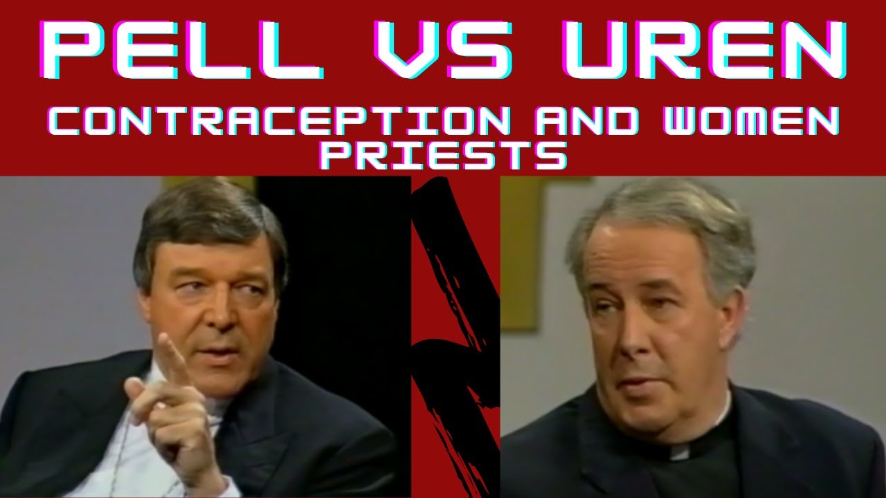 Cardinal George Pell debates Liberal Jesuit on Contraception and Women ...
