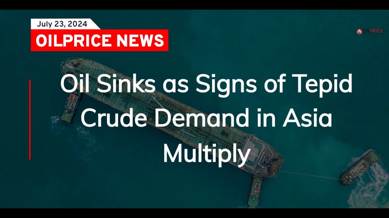 Oil Sinks as Signs of Tepid Crude Demand in Asia Multiply - YouTube