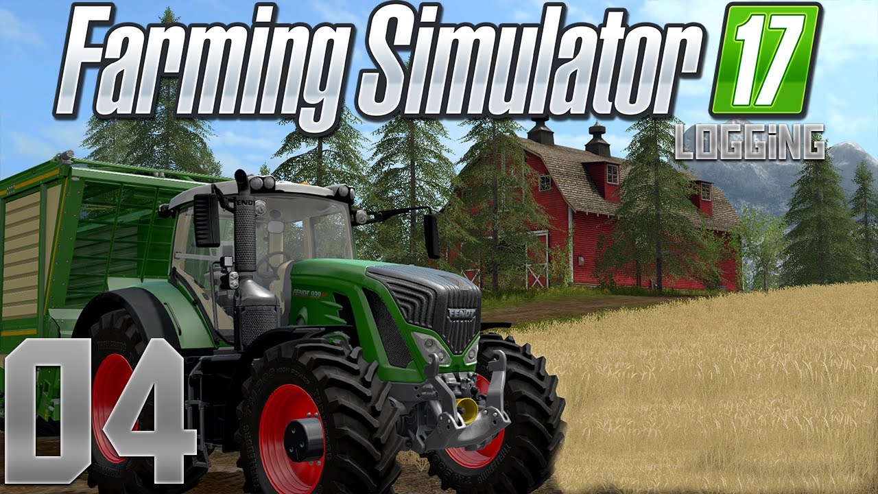 Farming Simulator 17 Gameplay - Ep 4 - Logging - Farming Simulator 17 ...
