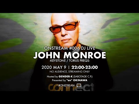 #ONSTREAM 006 DJ LIVE: JOHN MONROE