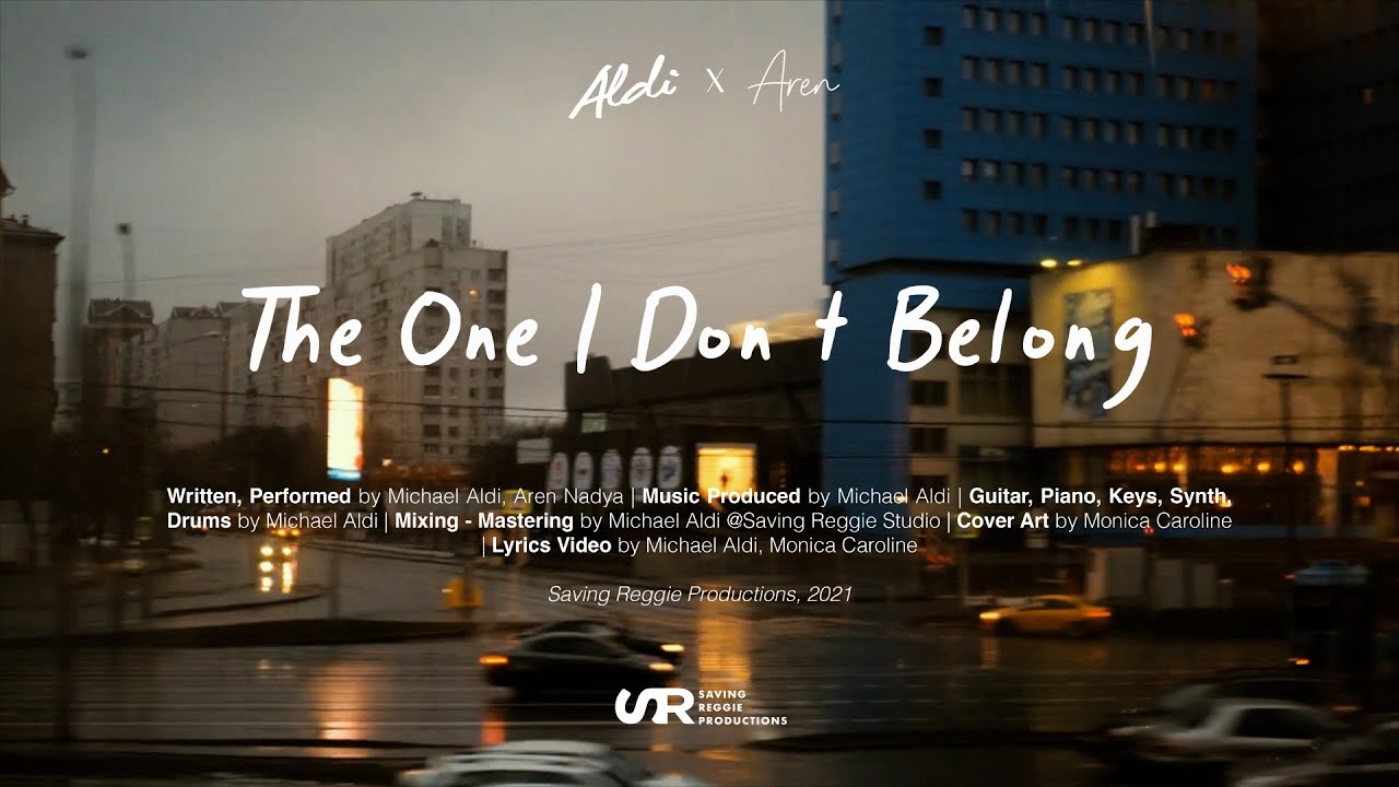 the one i don't belong (feat. Aren Nadya) - Michael Aldi: Song Lyrics ...